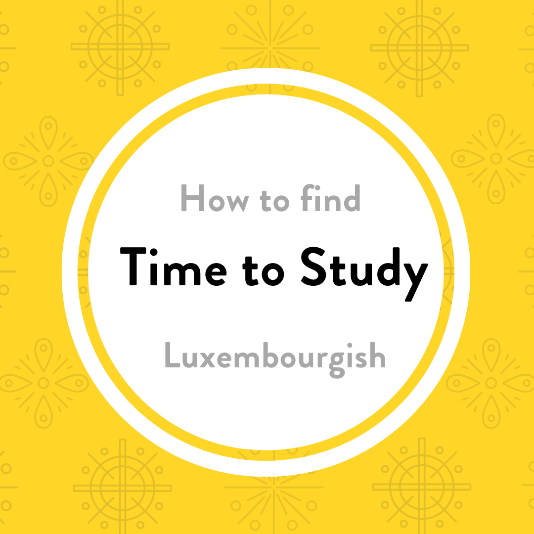 How To Find Time To Study For Sproochentest Luxembourgish With Anne